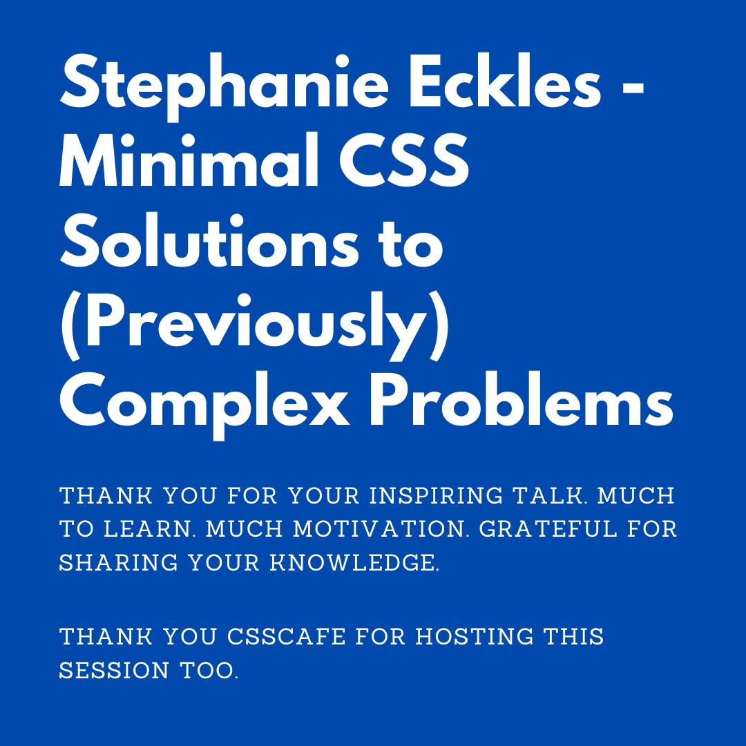 Stephanie Eckles - Minimal CSS Solutions to (Previously) Complex Problems - weitzeldesign
